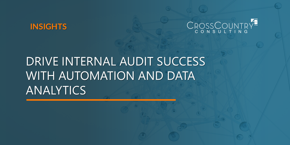 Drive Internal Audit Success With Automation and Data Analytics Drive Internal Audit Success With Automation and Data Analytics